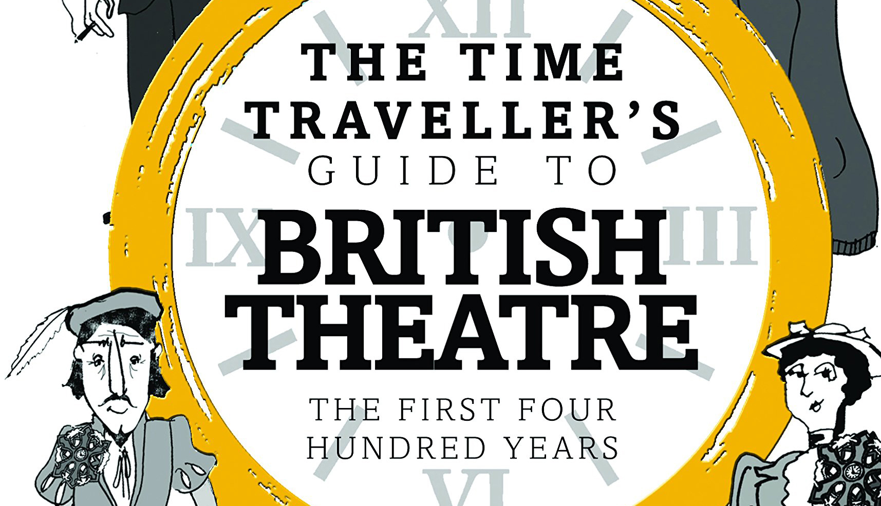 The Time Traveller’s Guide to British Theatre: An Interactive Timeline ...
